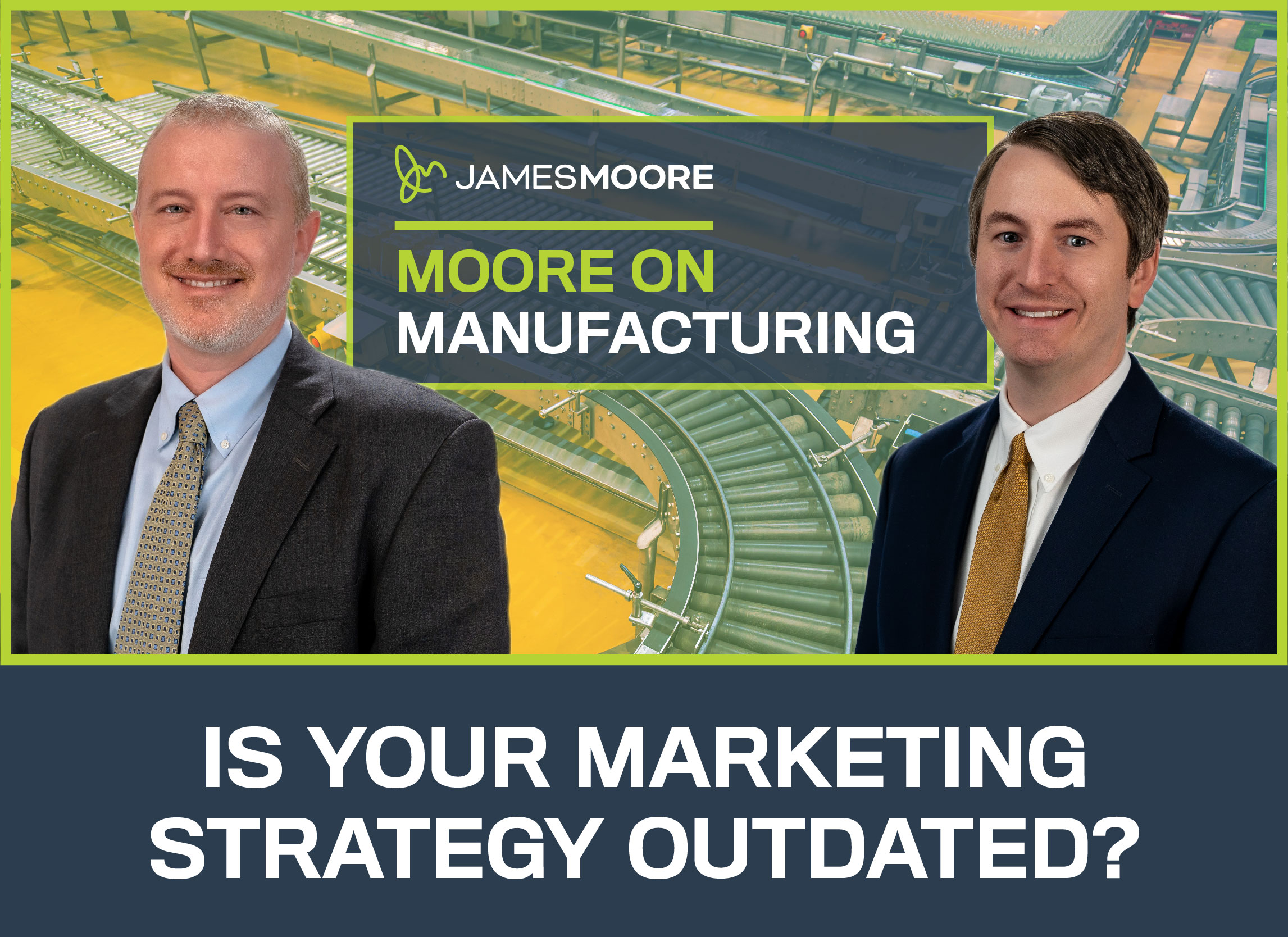 MoM: Is Your Marketing Strategy Outdated? | James Moore & Co.